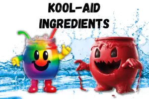 Kool-Aid Ingredients: Are They Good Or Bad - Sipping Liquids